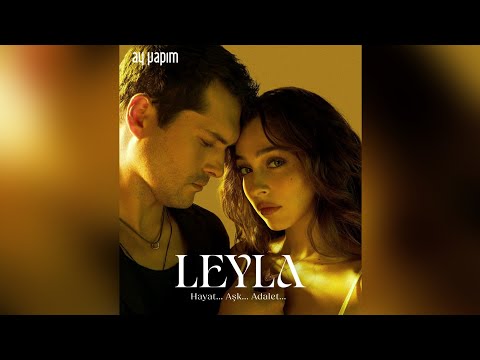 Leyla Dizi Müziği - Jenerik (Kısa Versiyon)