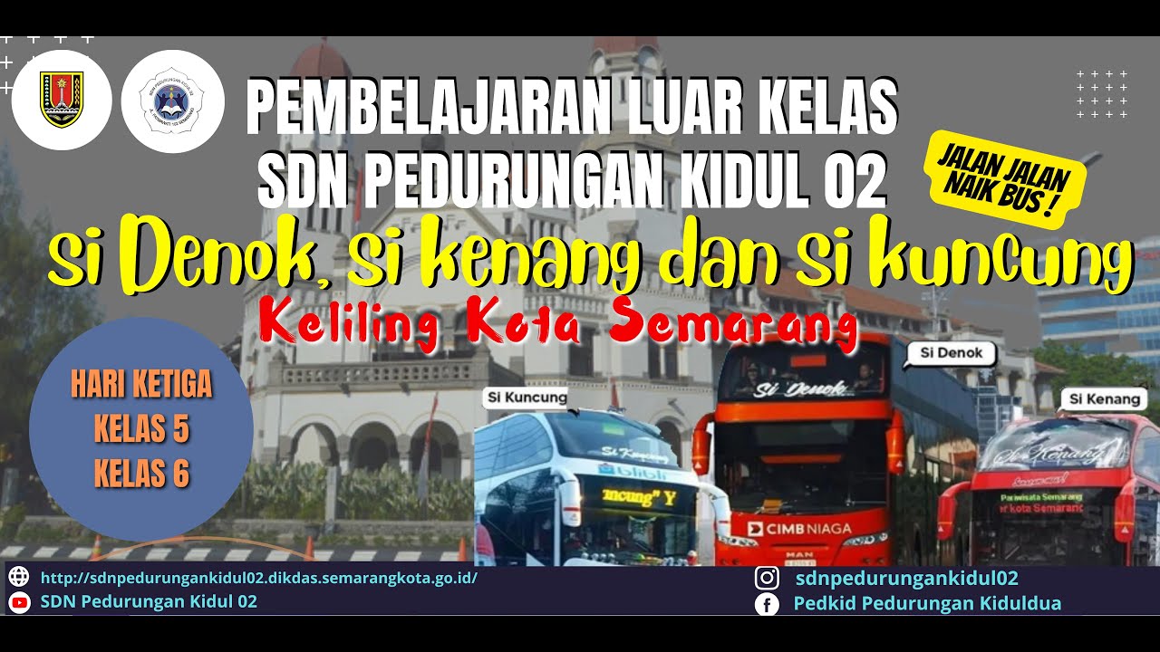 Outing Class hari ketiga l Naik bus Si Kenang dan Si Kuncung Keliling ...