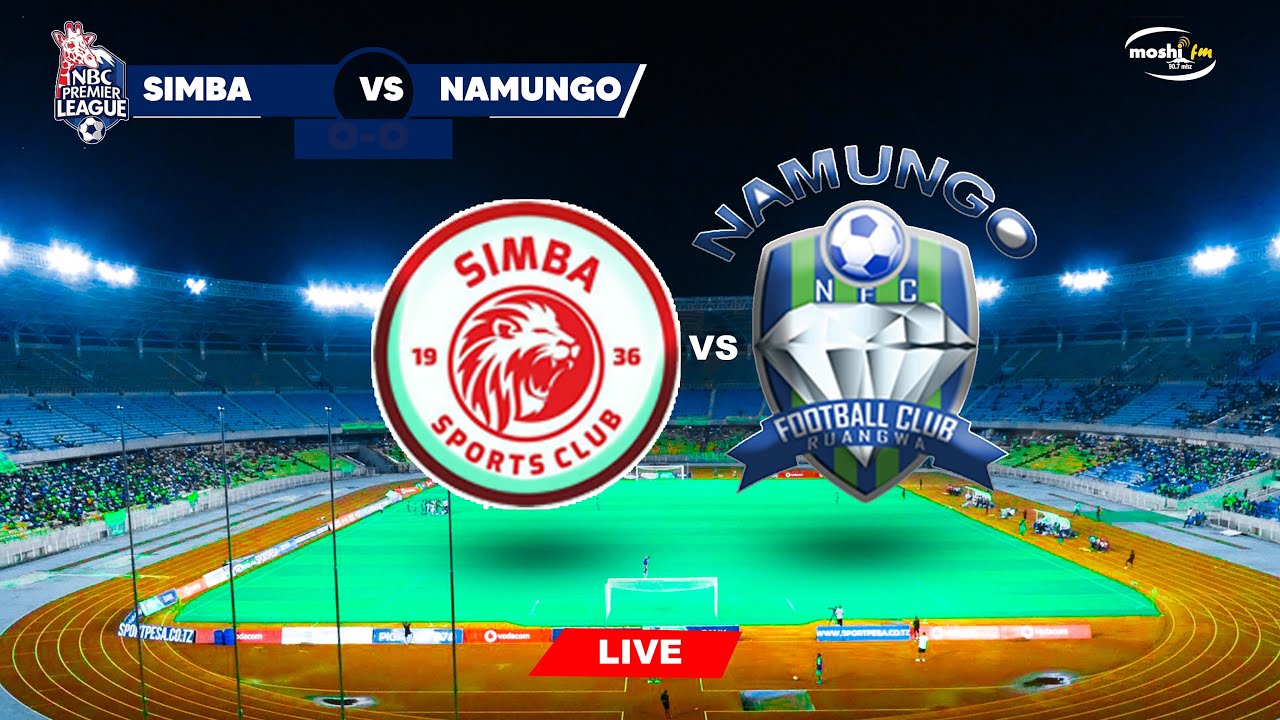 #LIVE: SIMBA VS NAMUNGO - YouTube