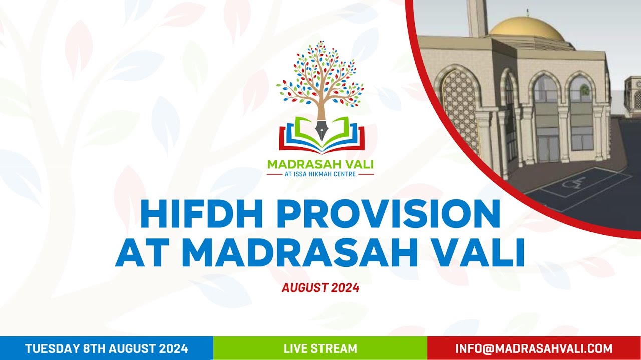 Madrasah Vali - Hifdh Provision Webinar (August 2024) - YouTube