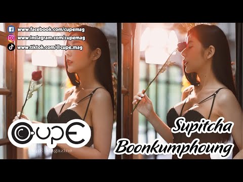 Model Supitcha Boonkumphoung by Cup E   🌺🌺🌺