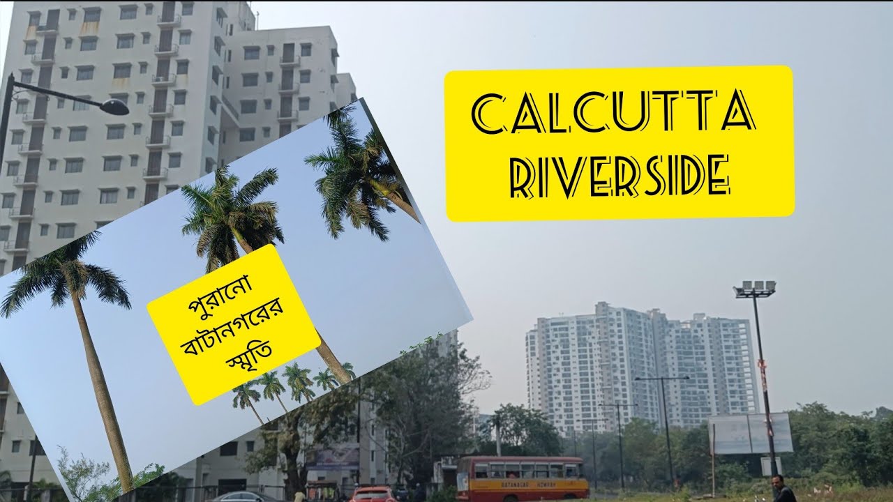 Batanagar | Calcutta Riverside | Old Batanagar | New Residential ...