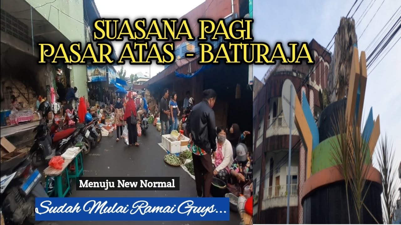 Suasana Weekend pagi hari di Pasar Atas Kota Baturaja (Kota Asal Tri ...