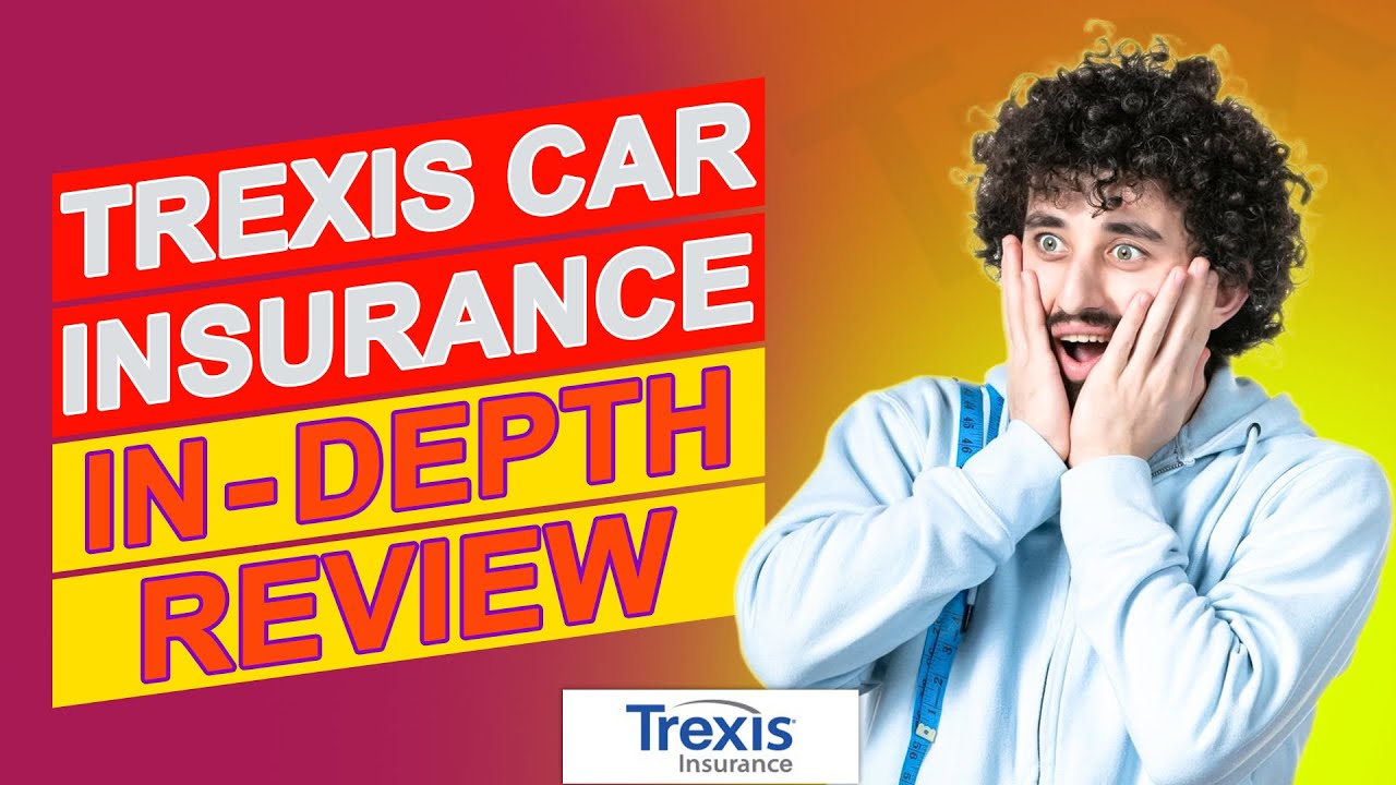 Trexis Car Insurance Review - Is It the Best Car Insurance Choice ...