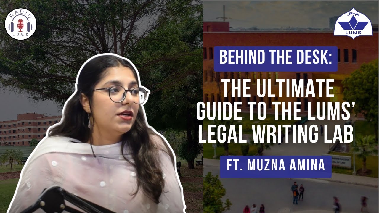 Behind the Desk: How the Legal Writing Lab at LUMS is Transforming ...