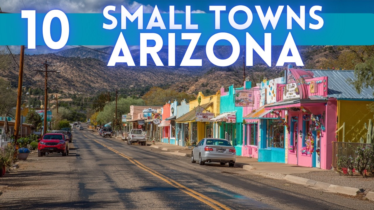 Arizona Small Towns You MUST Visit in 2025 (Before They Get Crowded ...