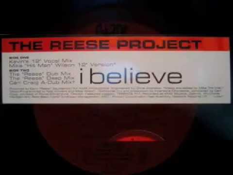 The Reese Project - I Believe (The "Reese" Deep Mix) - YouTube