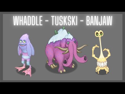 Tuskski - Whaddle - Banjaw (Trio) My Singing Monsters - YouTube