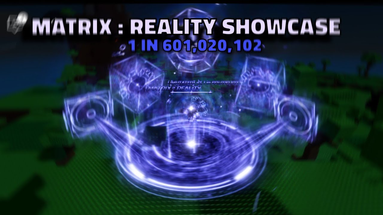 MATRIX : REALITY SHOWCASE | SOL'S RNG - YouTube
