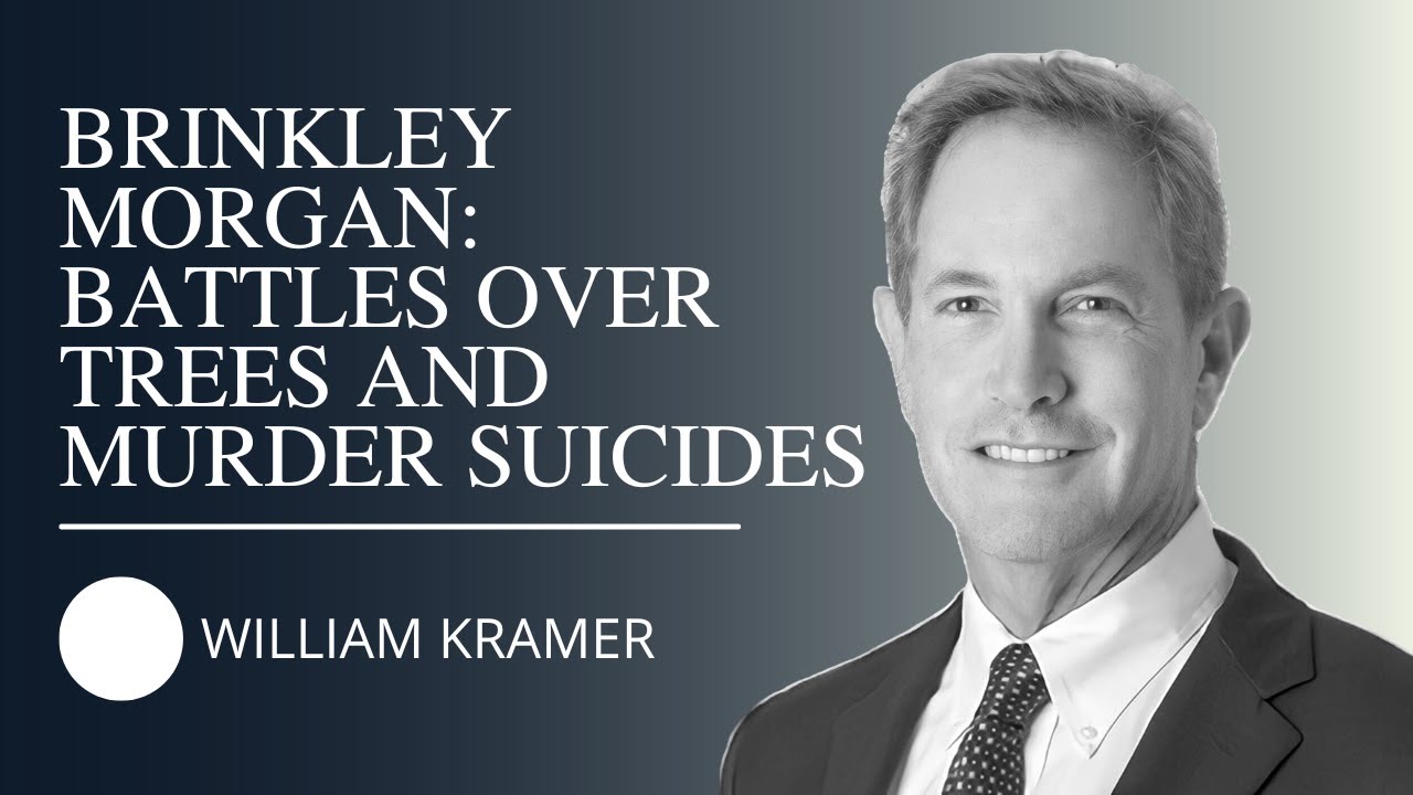 William Kramer of Brinkley Morgan: Battles over Trees and Murder ...
