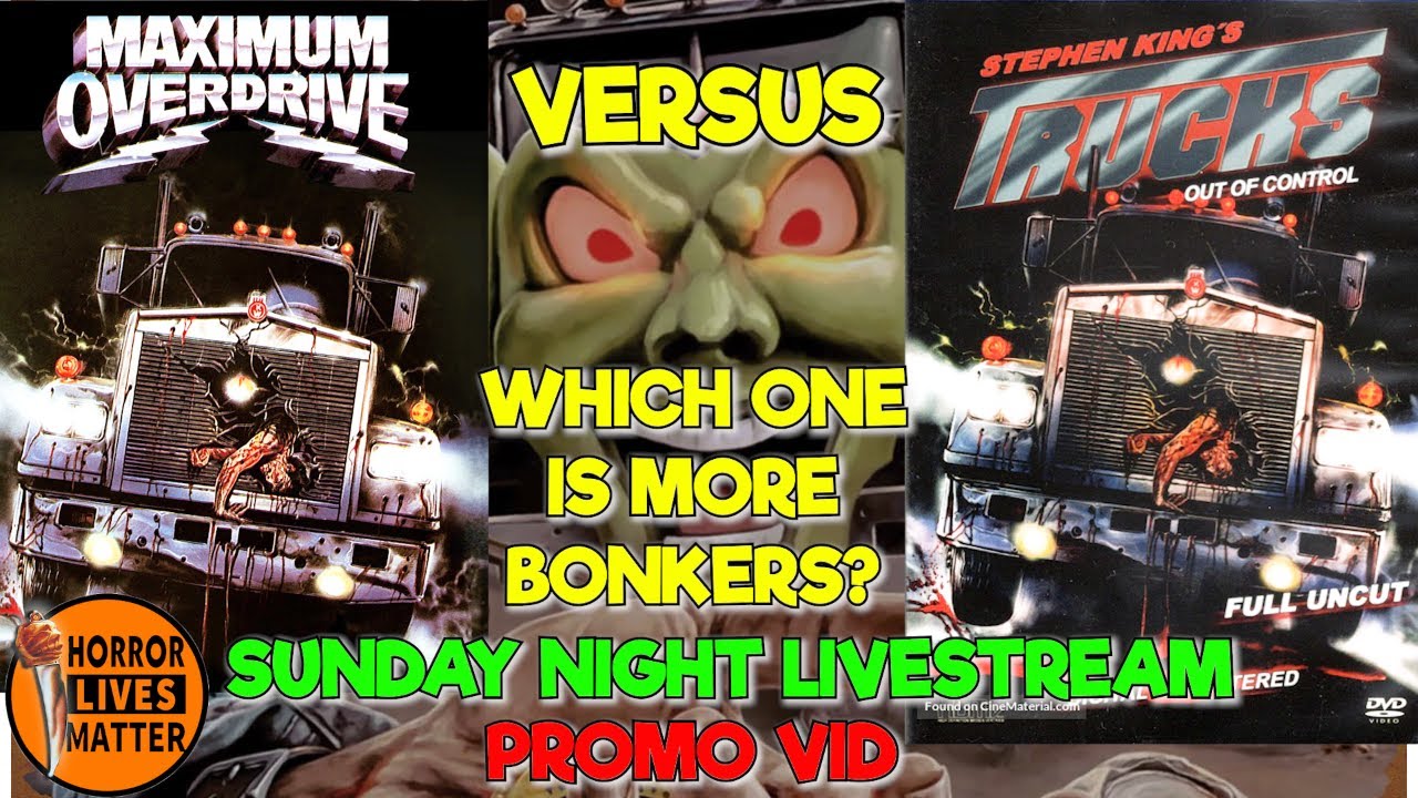 Maximum Overdrive (1986) Vs Trucks (1997). Sunday Night Livestream ...