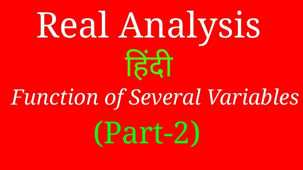 REAL ANALYSIS ( FUNCTION OF SEVERAL VERIABLE ) PART-2 IN (हिंदी ) FOR ...