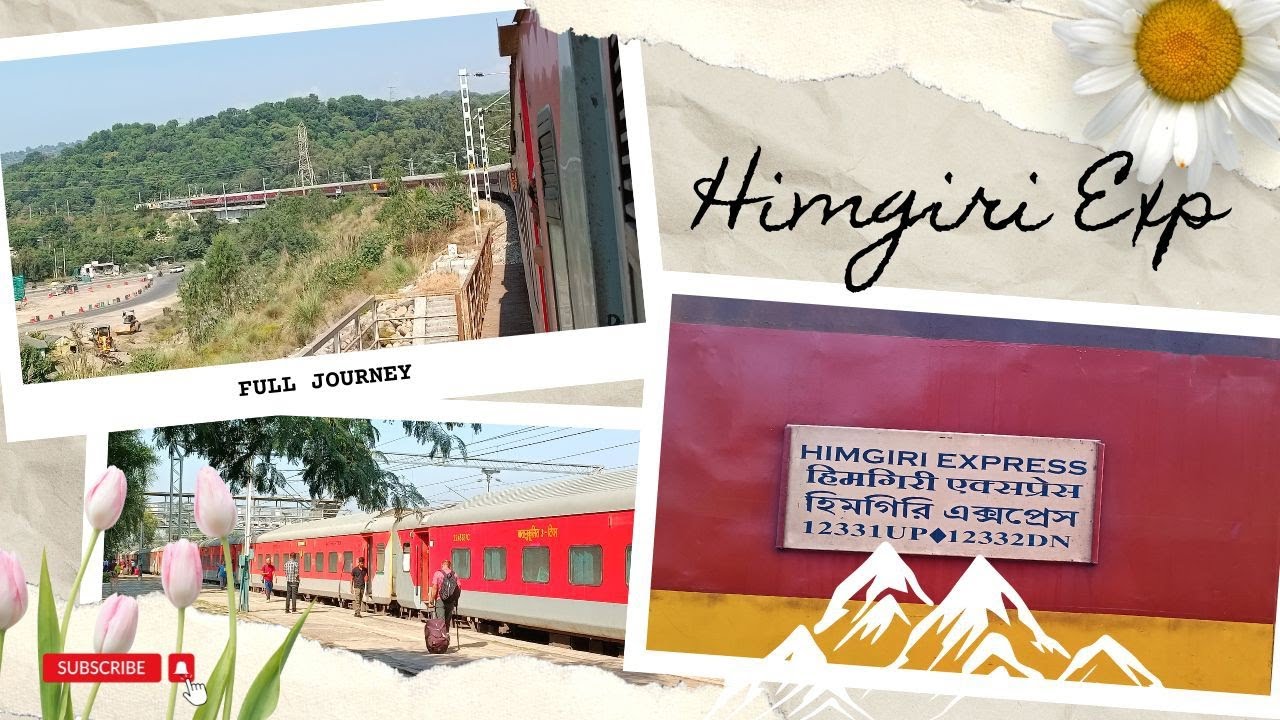 *FULL JOURNEY* in HIMGIRI EXPRESS II Subha_dip_3011 - YouTube