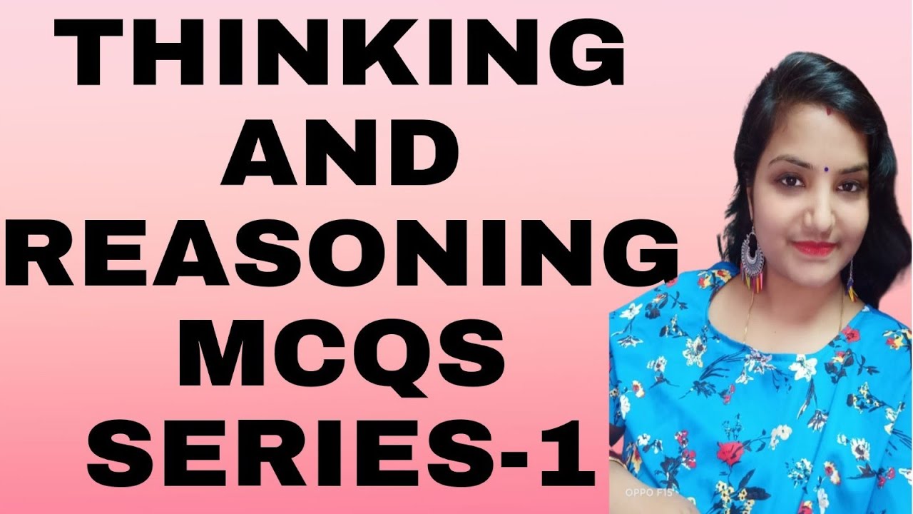 thinking and reasoning MCQS with explanation//MCQS on thinking and ...