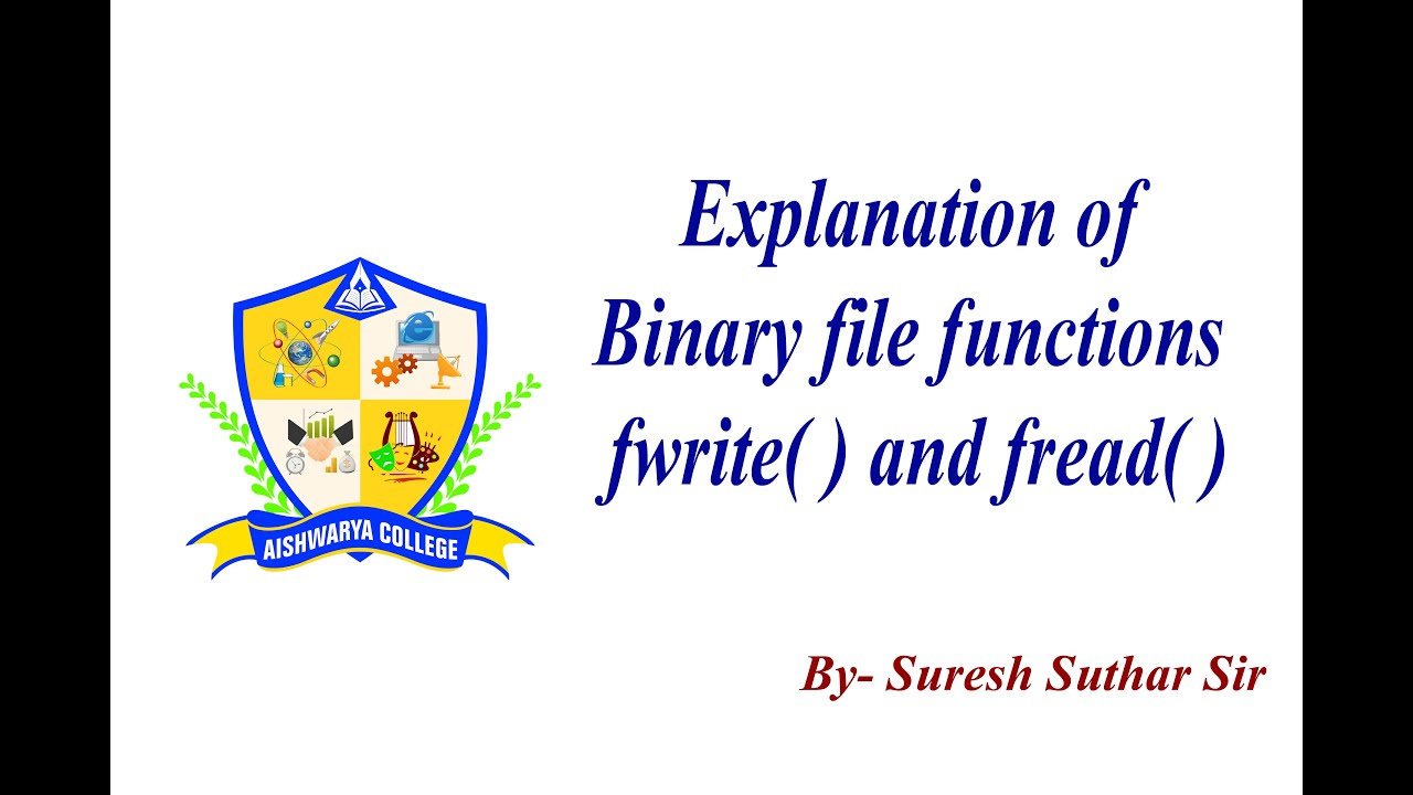 Explanation Of Binary File Functions Fwrite And Fread For Bca I Year Youtube