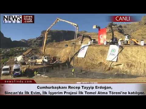 #Canlı -  Cumhurbaşkanı Erdoğan Sincan'da İlk Evim, İlk İşyerim Projesi İlk Temel Atma Töreni