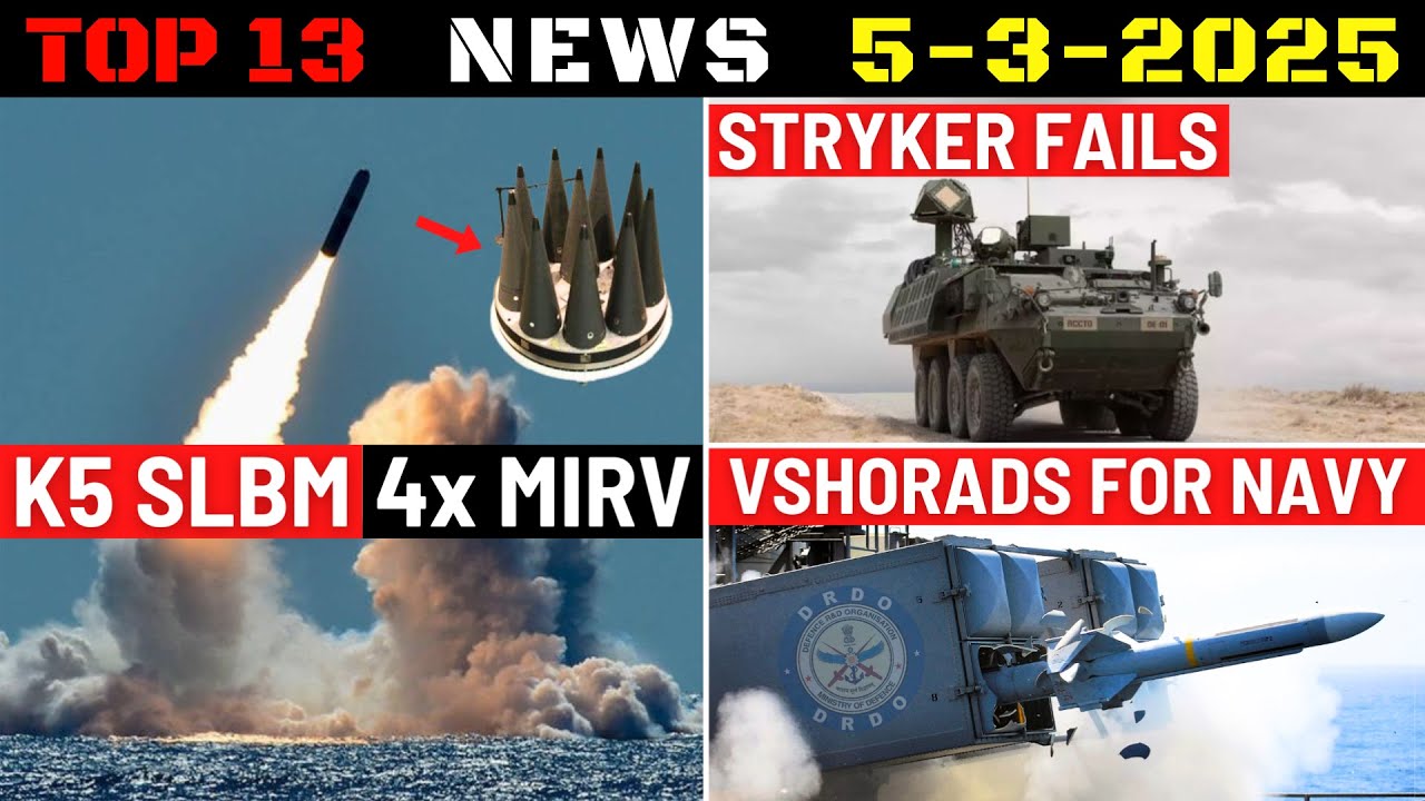 Indian Defence Updates : 6000 Km K5 Missile MIRV,Naval VSHORADS,Stryker ...