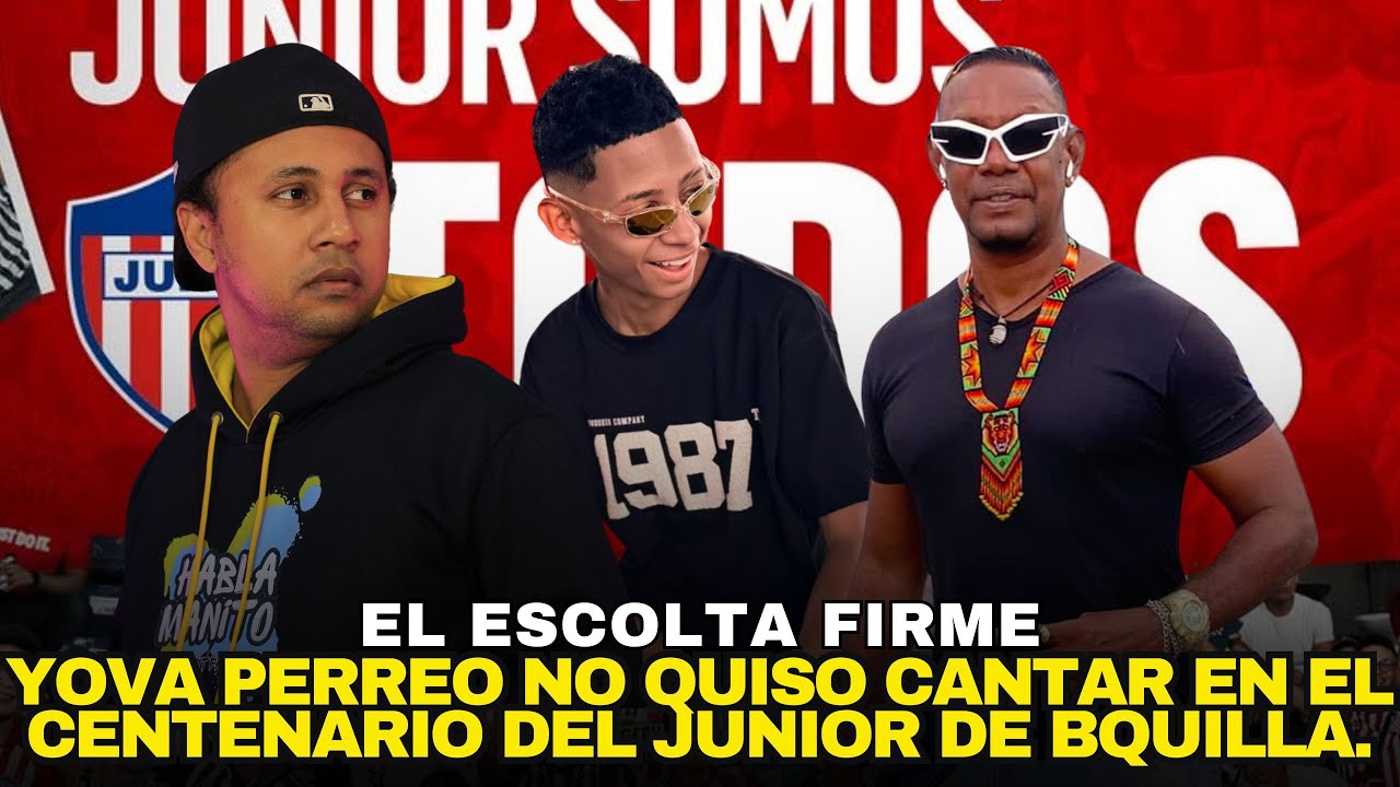 YOVA PERREO NO QUISO CANTAR EN EL CENTENARIO DEL JUNIOR DE BARRANQUILLA ...