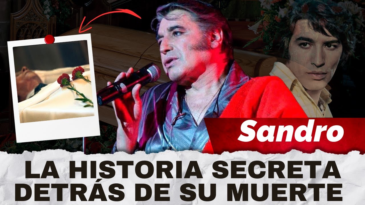 Lo que nunca te contaron de la muerte de Sandro - YouTube