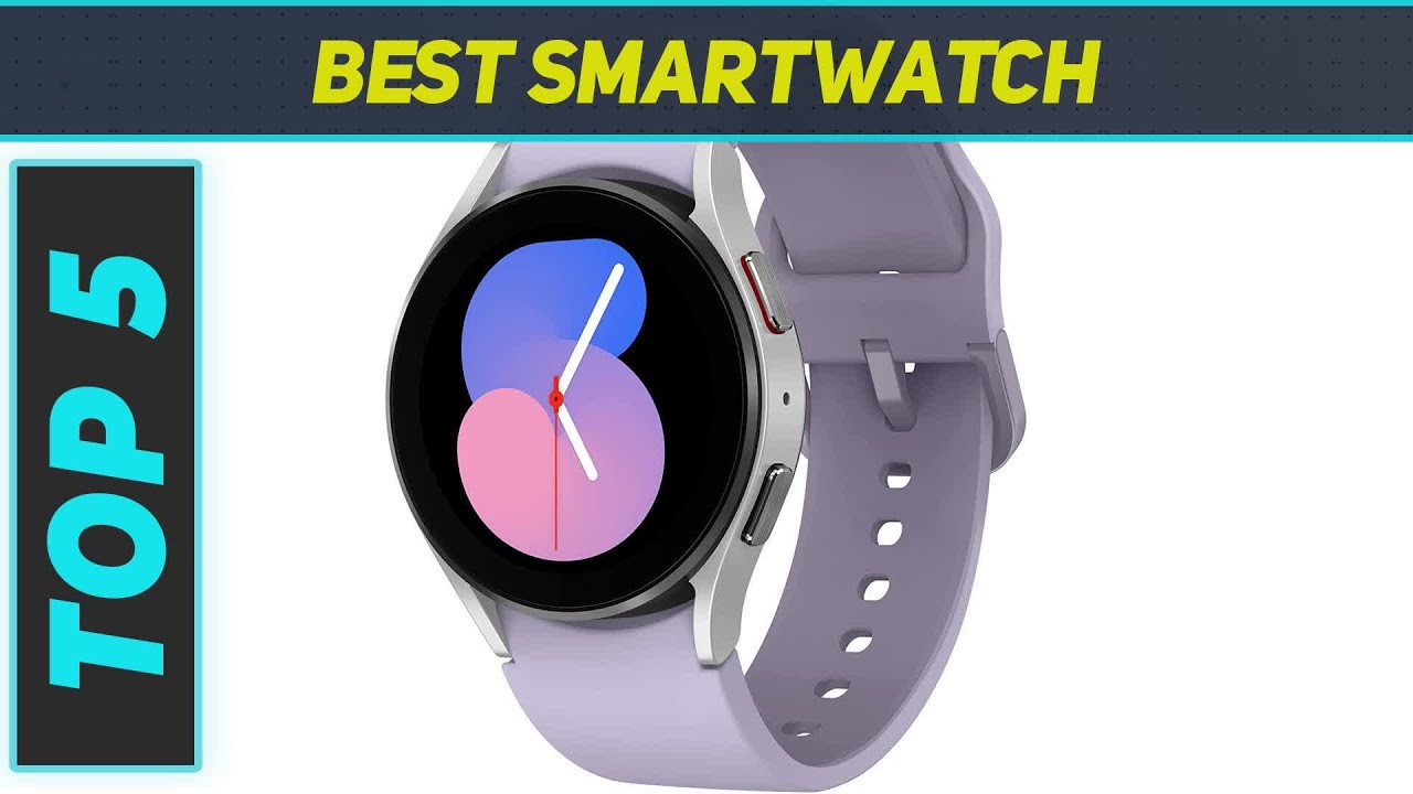 Top 5 Smartwatch - Best in 2023 - YouTube