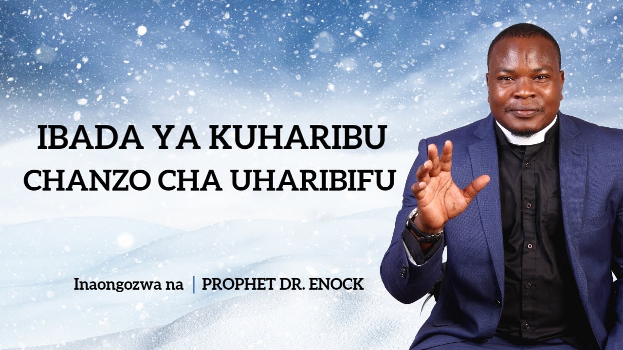 IBADA YA KUHARIBU CHANZO CHA UHARIBIFU | PROPHET DR ENOCK | KARMEL ...