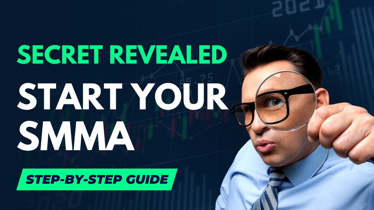 Secret Revealed! Step-by-Step Guide: How to Start Your SMMA Business in ...