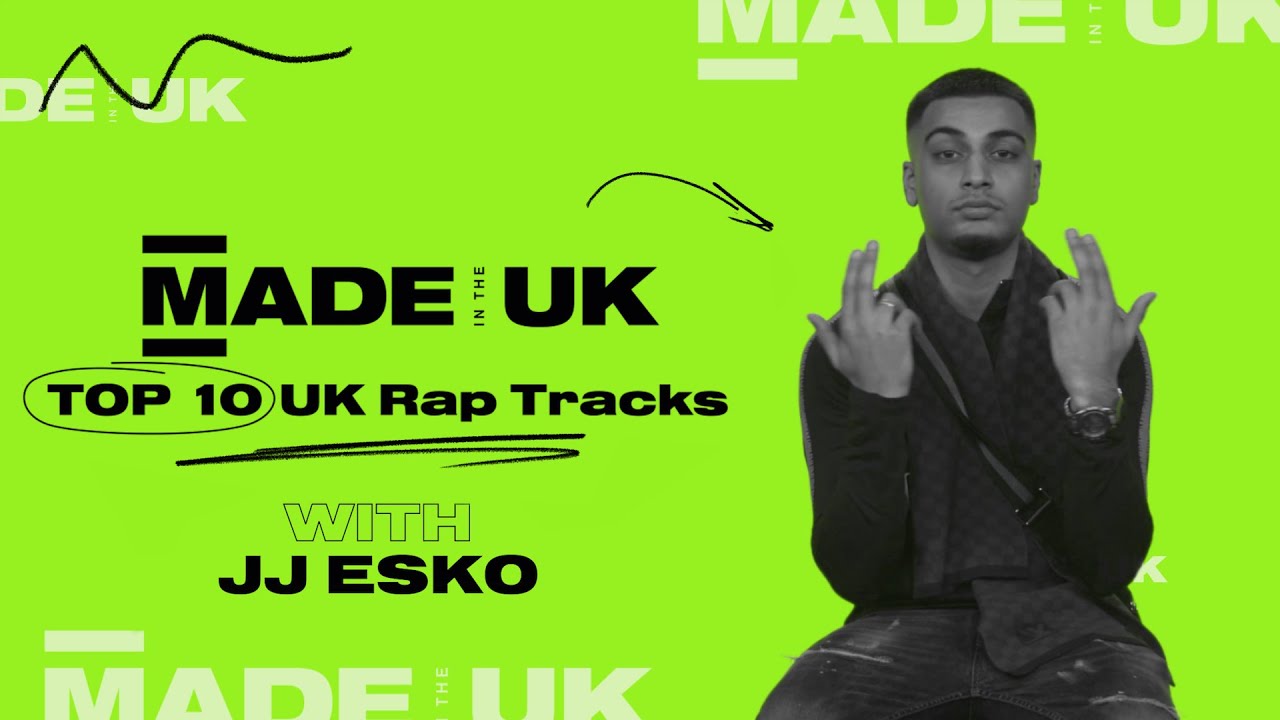 JJ Esko Top 10 UK Rap Tracks | Made In The UK - YouTube