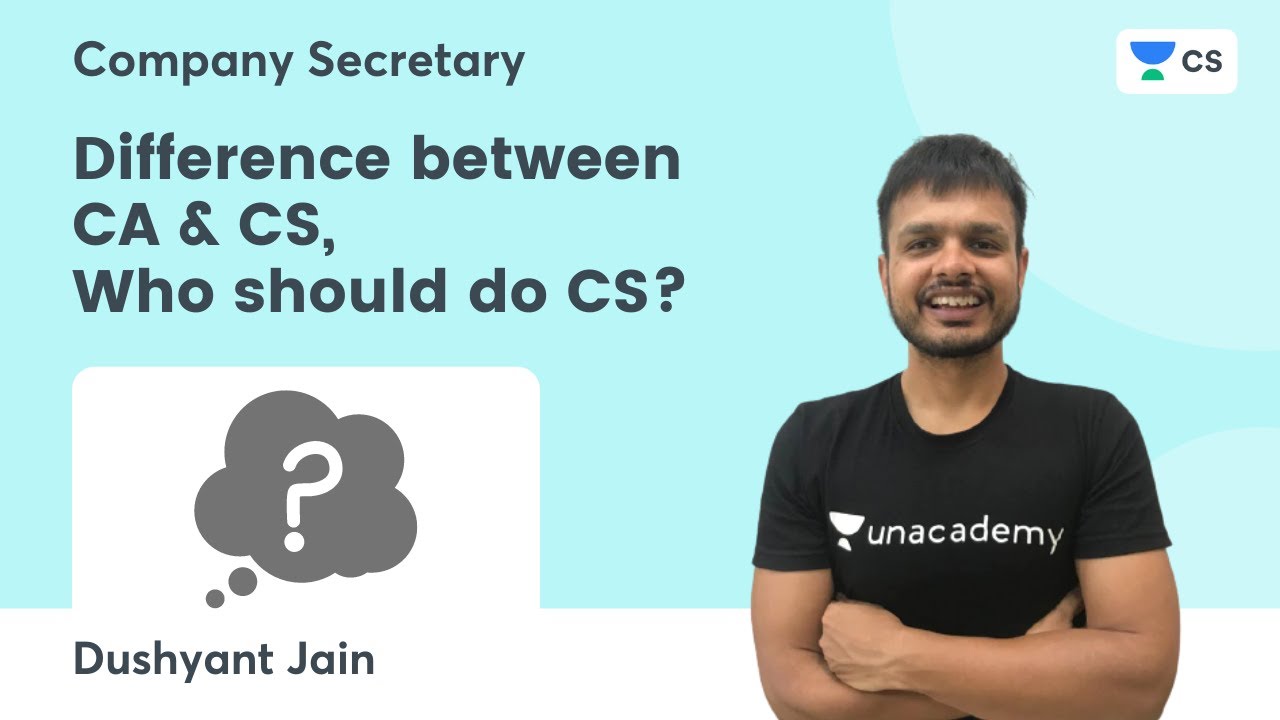 Difference between CA & CS and Who should do CS ? | Unacademy CS ...