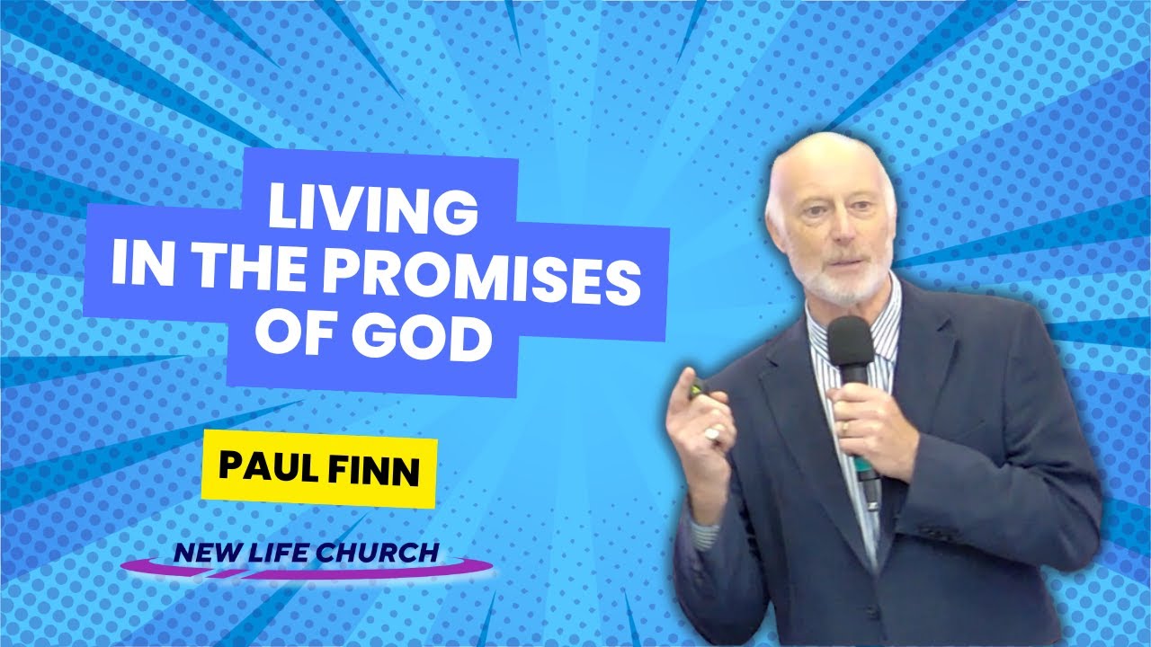 Living in the promises of God // Paul Finn - YouTube