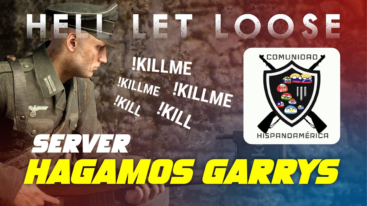 Tip de comandos. HLL Latinoamérica Hagamos Garrys - Hell Let Loose ...