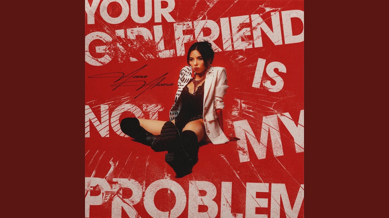 Your Girlfriend Is Not My Problem - YouTube