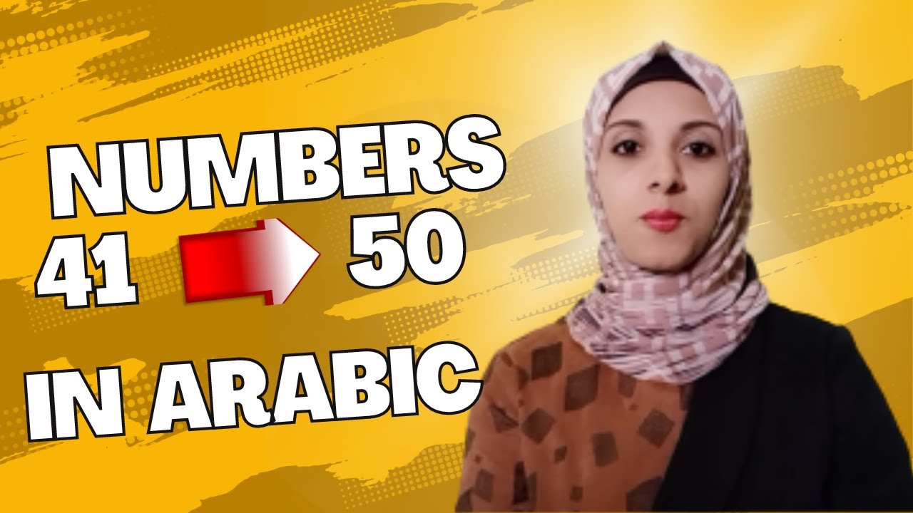 Learn numbers from 41 to 50 in Arabic | Arabic language course for ...