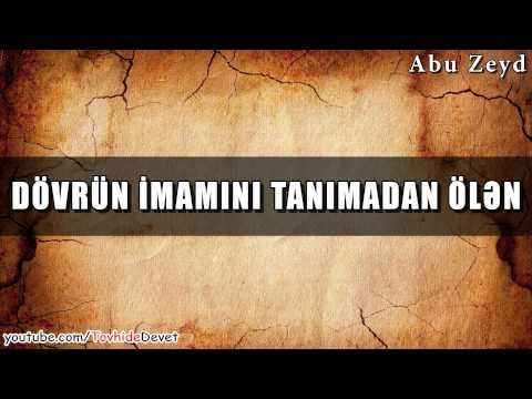Dövrün imamını tanımadan ölən / Abu Zeyd