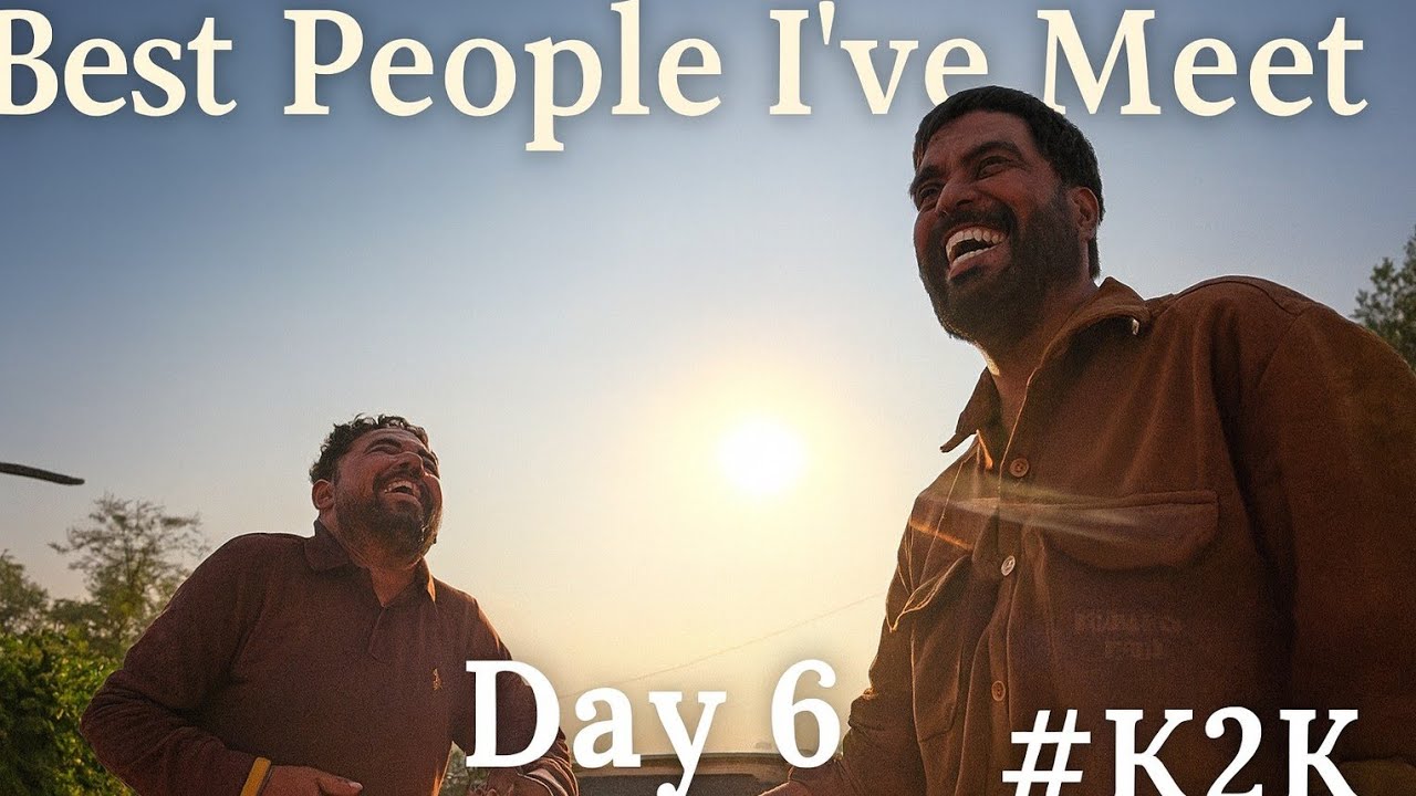 I Meet Good People || Day 6 || K2K || - YouTube
