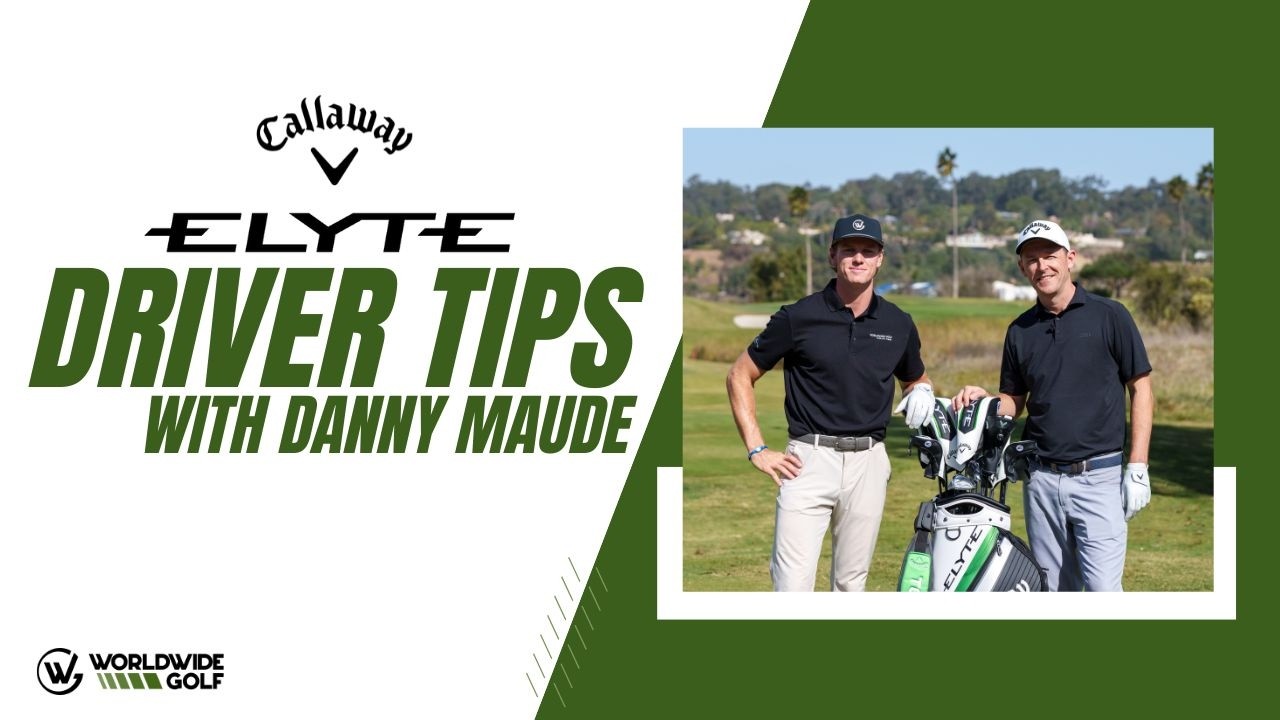 Master Your Drive with Tips from Callaway's Danny Maude - YouTube