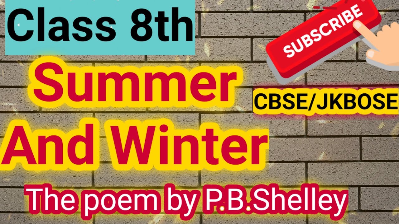 Summer And Winter | Class 8th | Explanation of the poem And Poetic ...