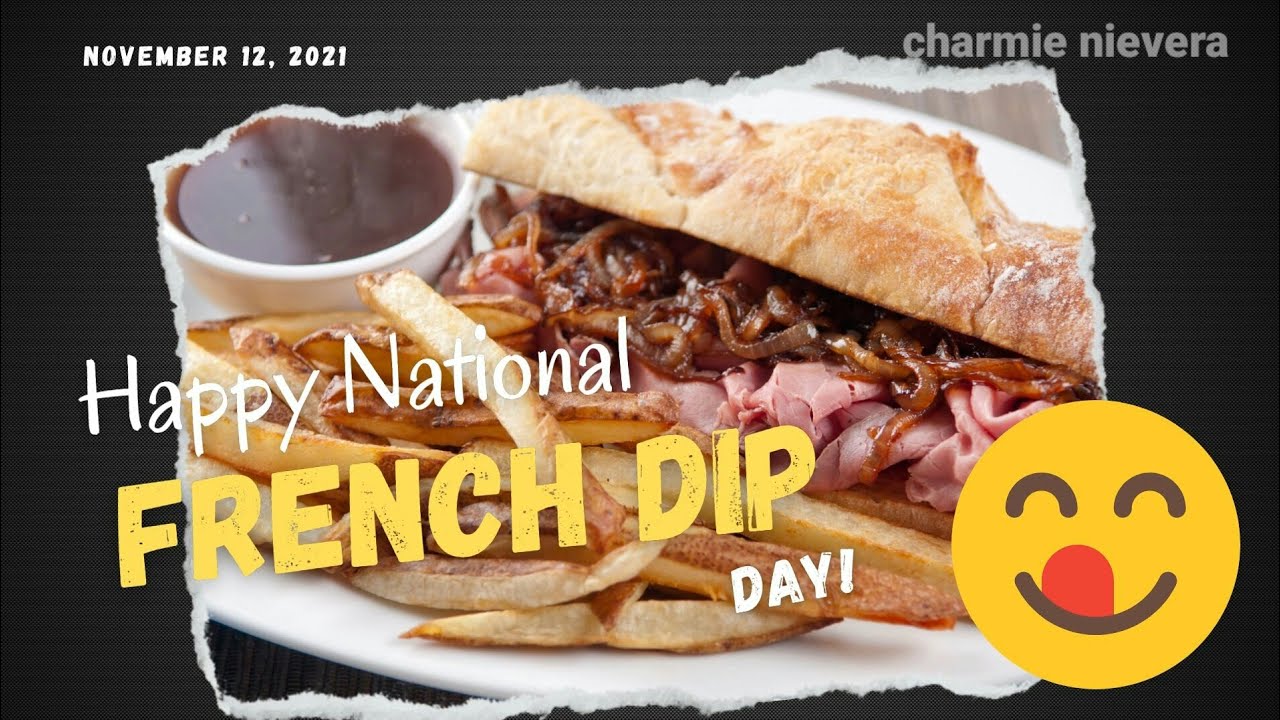 Happy National French Dip Day! November 12, 2021 - YouTube