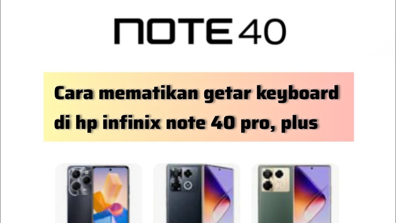 Cara mematikan getar keyboard di hp infinix note 40 pro, plus - YouTube
