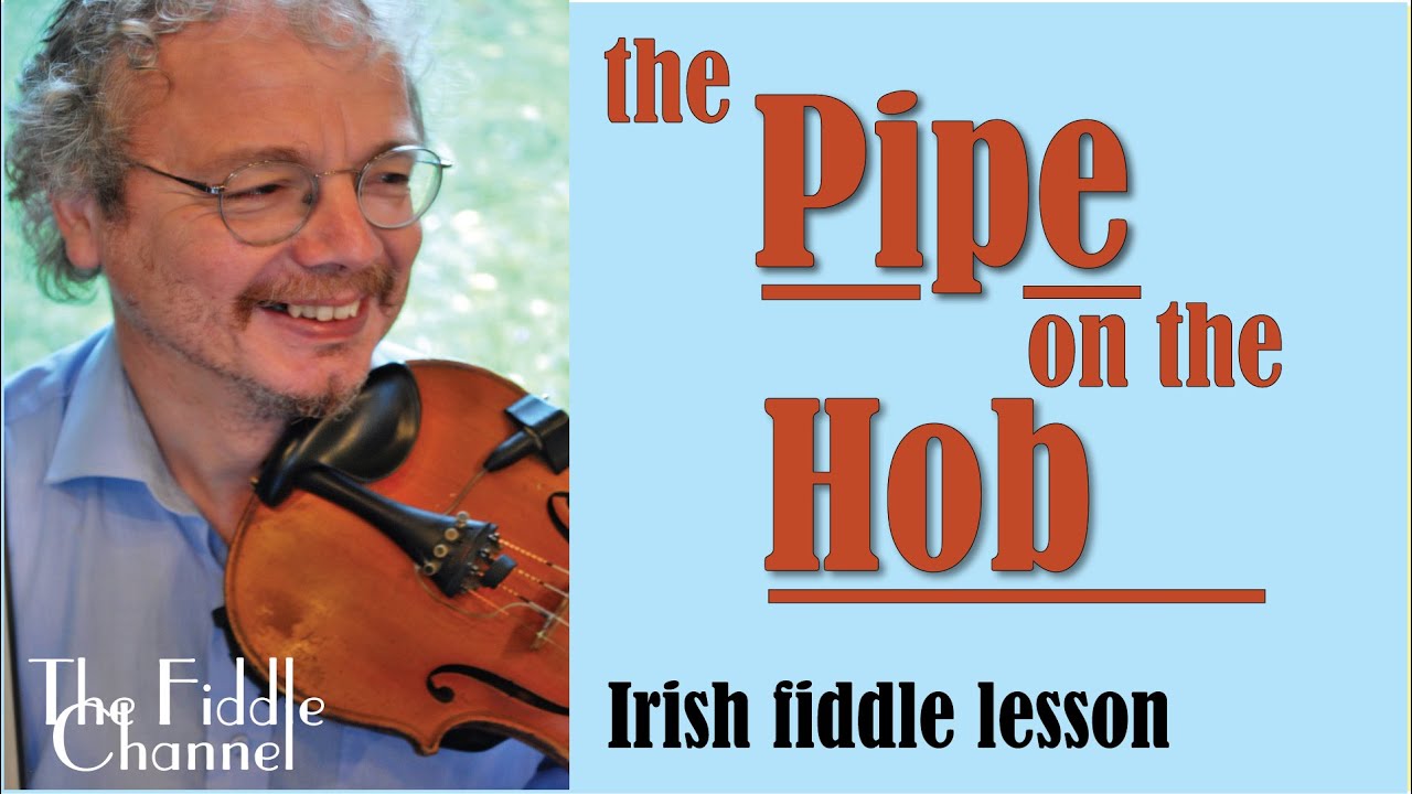 The PIpe on the Hob (fiddle lesson) - YouTube