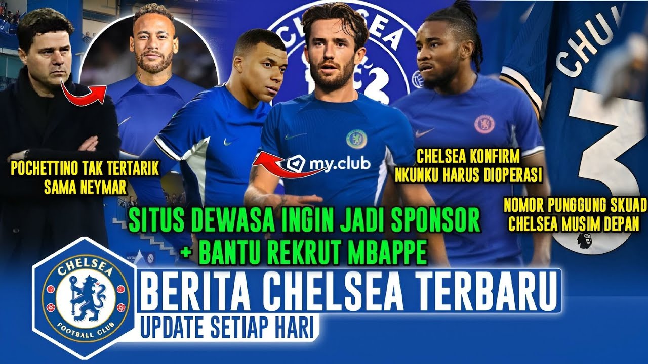 🔵BERITA CHELSEA TERBARU - SITUS DEWASA INGIN JADI SPONSOR CHELSEA😱 NOMOR PUNGGUNG SKUAD CHELSEA ...
