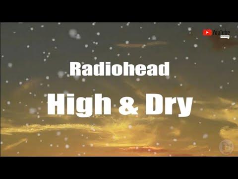 Radiohead - High and Dry - (Lyrics) - YouTube