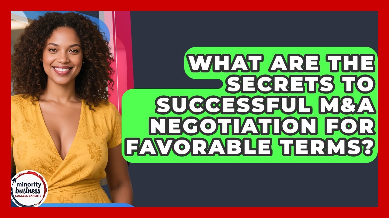 What Are The Secrets To Successful M&A Negotiation For Favorable Terms ...