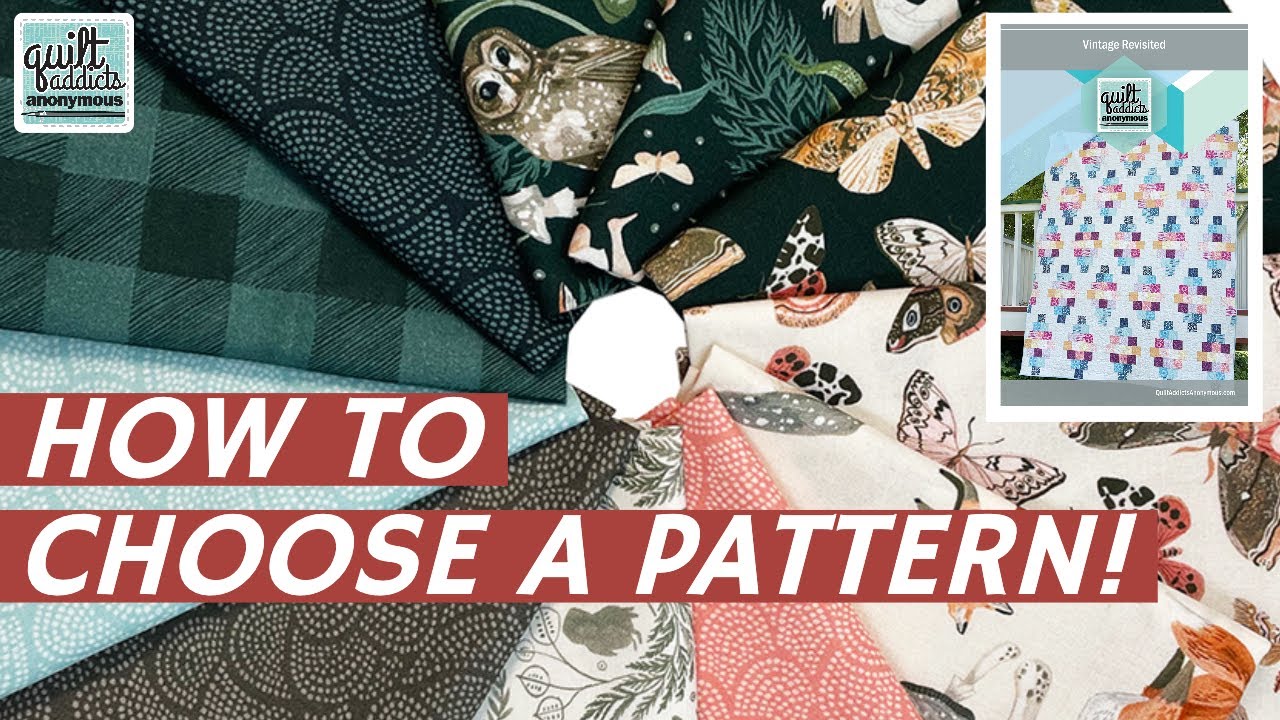 Choosing a pattern to highlight your fabric. You'll want to see how ...