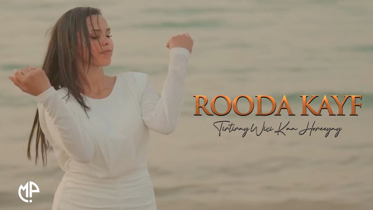 ROODA KAYF 2024 | TIR TIRAY WIXI KAA HOREEYAY | HEES CUSUB - YouTube Music