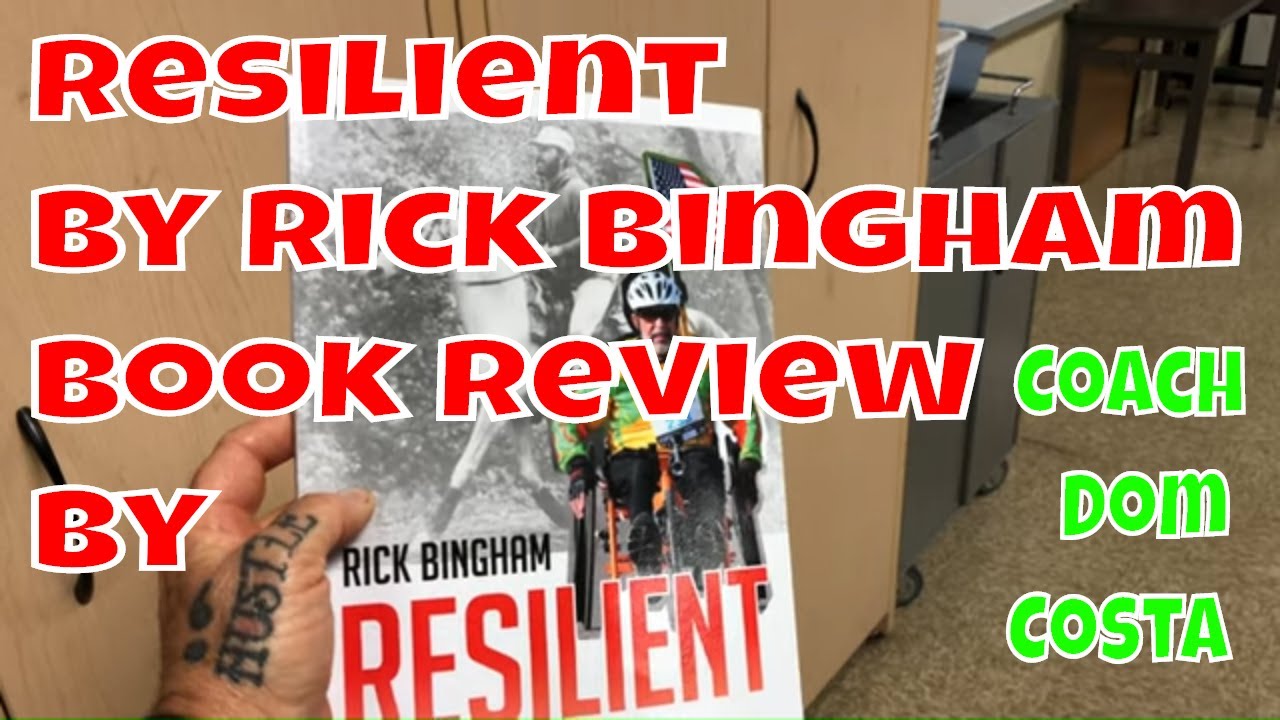 Resilient by Rick Bingham Book Review by Coach Dom Costa - YouTube