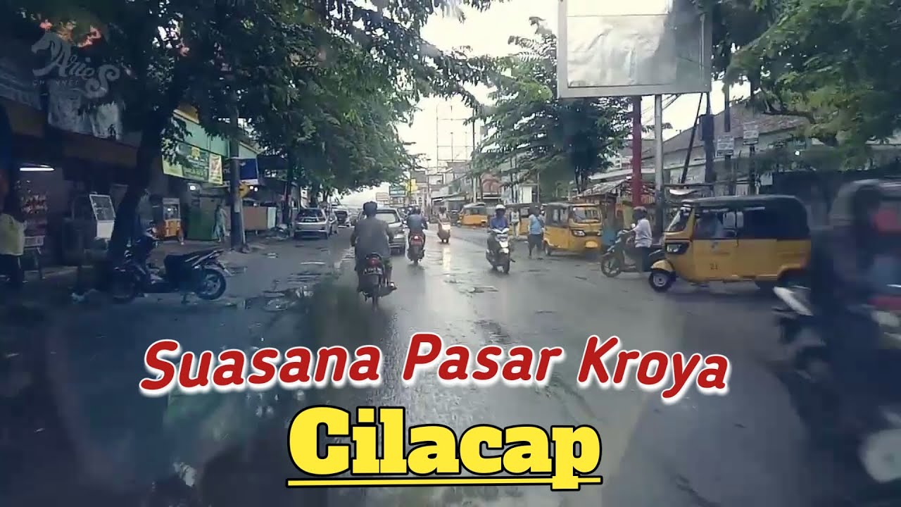 JALAN PASAR KROYA CILACAP JAWA TENGAH - YouTube