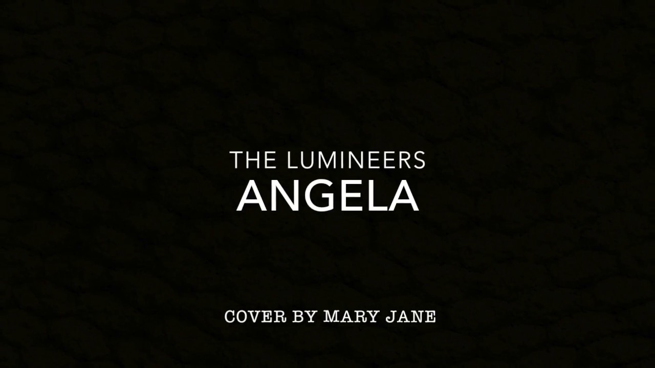 The Lumineers - Angela (Cover by Mary Jane) - YouTube