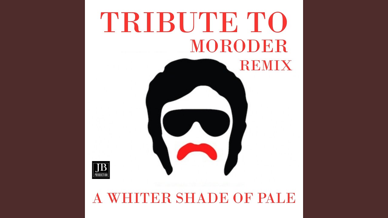 A Whiter Shade of Pale (Remix Tribute to Giorgio Moroder) - YouTube Music
