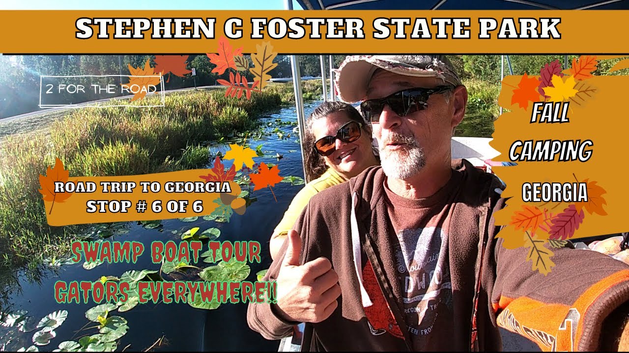 Camping Stephen C Foster State Park Road trip to Georgia Octoberfest ...