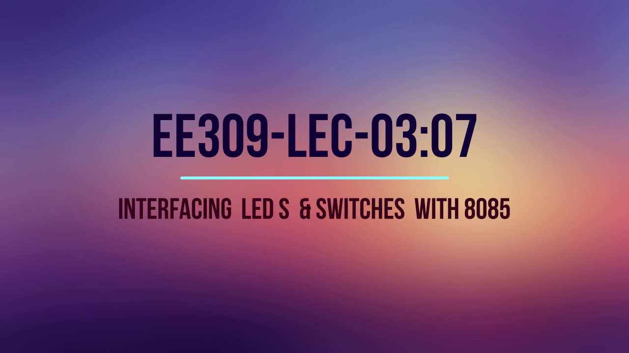 LEDs & Switches interfacing with 8085 - YouTube